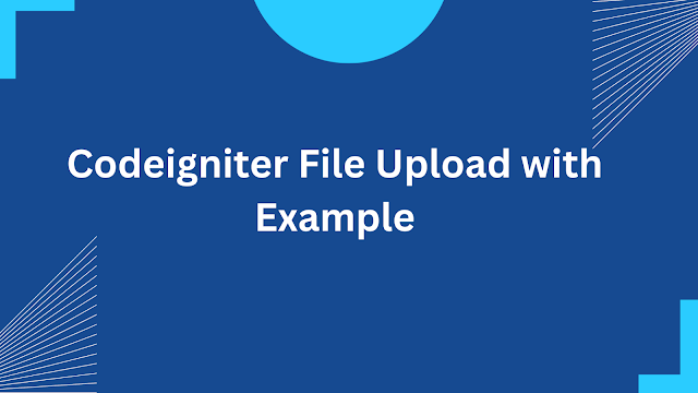 Codeigniter File Upload With Example Learn Tutory